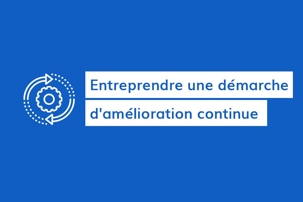5 étapes pour entreprendre une démarche d'amélioration continue - USSCPlus