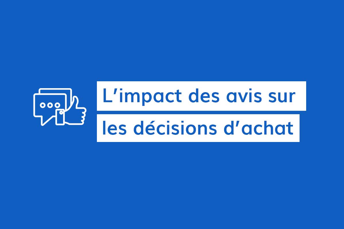 L'impact des avis clients sur les décisions d'achat - USSCPlus